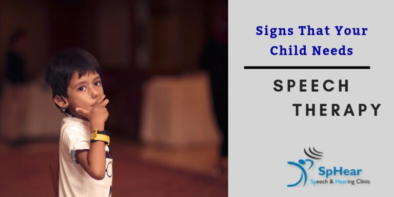 Signs That Your Child Needs Speech Therapy | SpHear Clinic