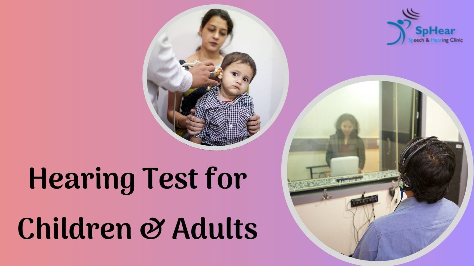 Hearing Test for Children, Hearing Test for Adults | SpHear Clinic
